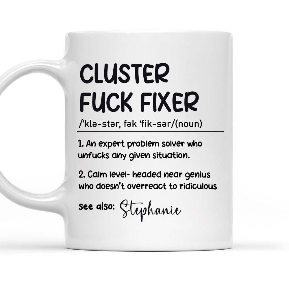 Cluster F*Ck Fixer Problem Solver - Fun Gift For Coworkers ...